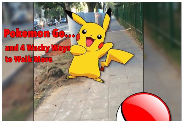 Pokemon Go...and 4 Wacky Ways to Walk More | Fit + Healthy 365